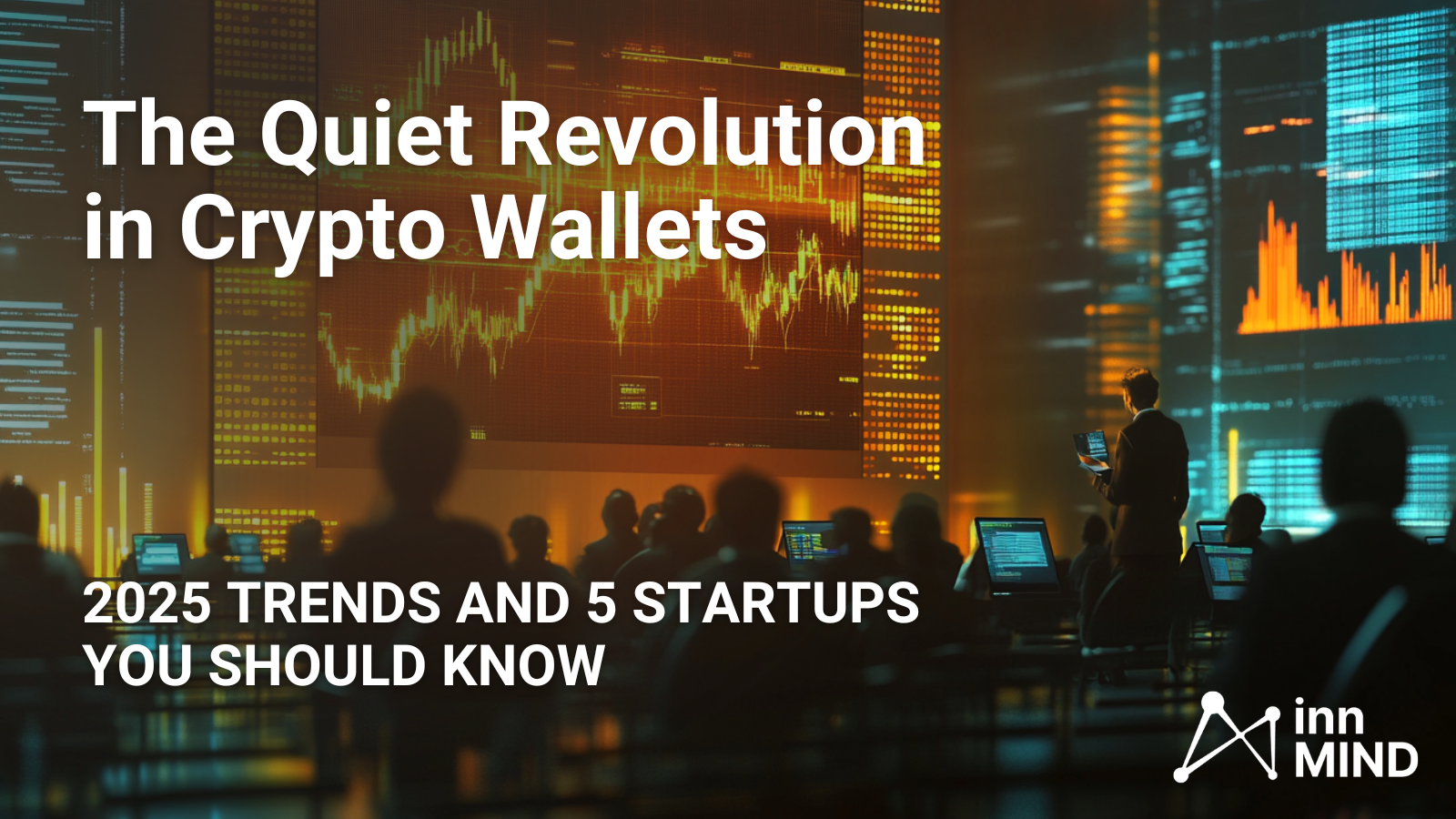 Crypto Wallets 2025: Key Trends and 5 Startups to Watch